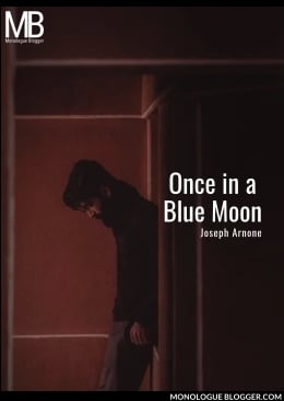 Once In A Blue Moon - Monologue Blogger