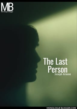 The Last Person - Monologue Blogger