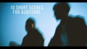 10 Short Scenes for Auditions - Monologue Blogger