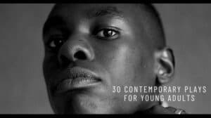 30 Contemporary Plays for Young Adults - Monologue Blogger