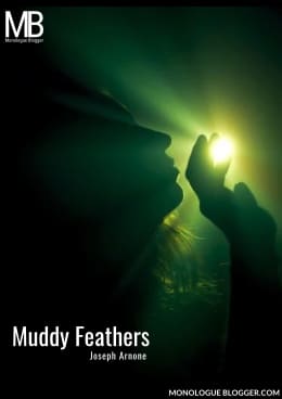 Muddy Feathers - Monologue Blogger