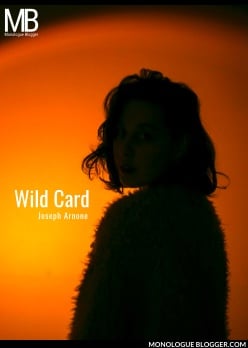 Wild Card - Monologue Blogger