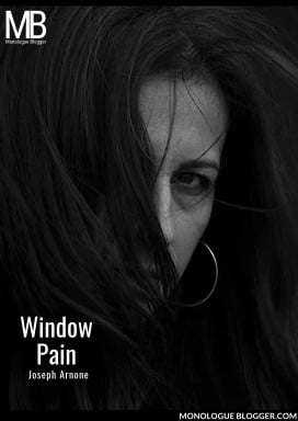 Window Pain - Monologue Blogger